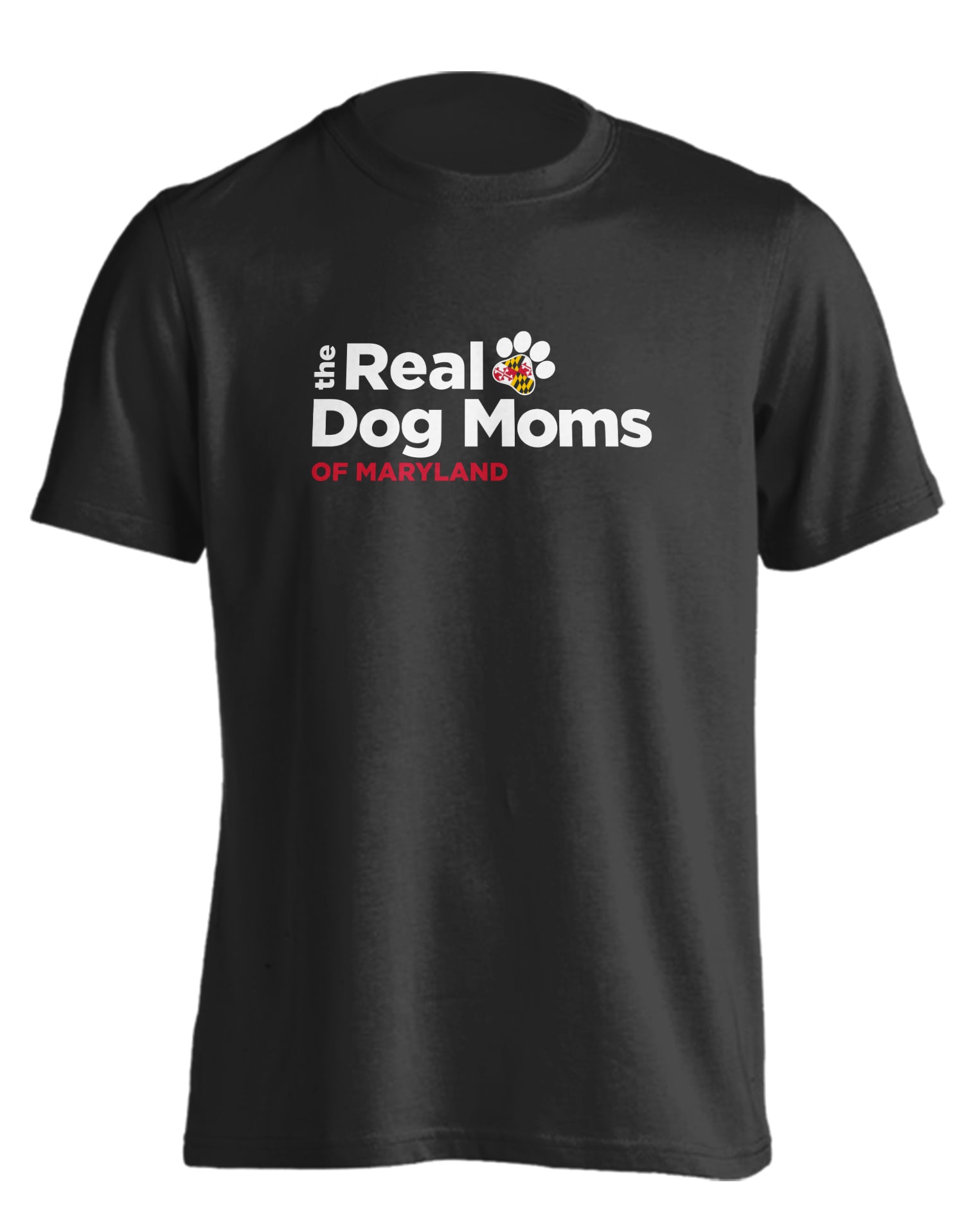 The Real Dog Moms of Maryland (Black) / T-Shirt